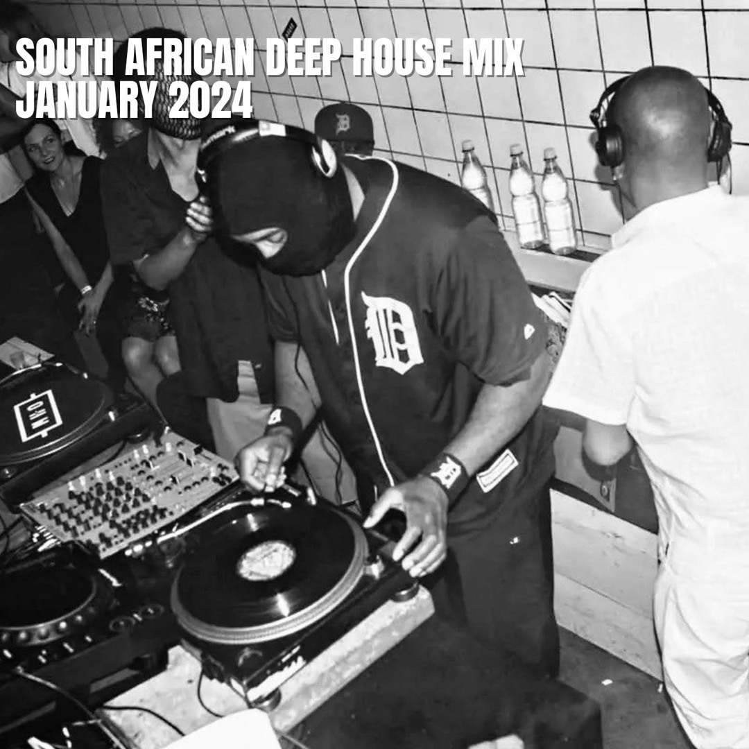 Stream SOUTH AFRICAN DEEP HOUSE MIX: JANUARY 2024 - NEW YEAR MIX by Leo ...