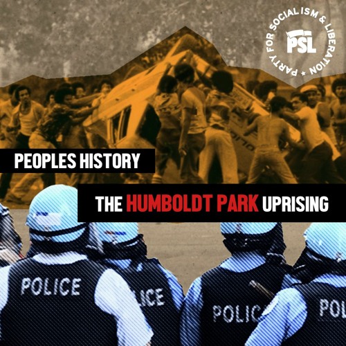 Peoples history: The Humboldt Park Uprising – Liberation News