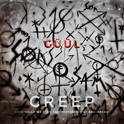 Stream Creep (cover) by Güül | Listen online for free on SoundCloud