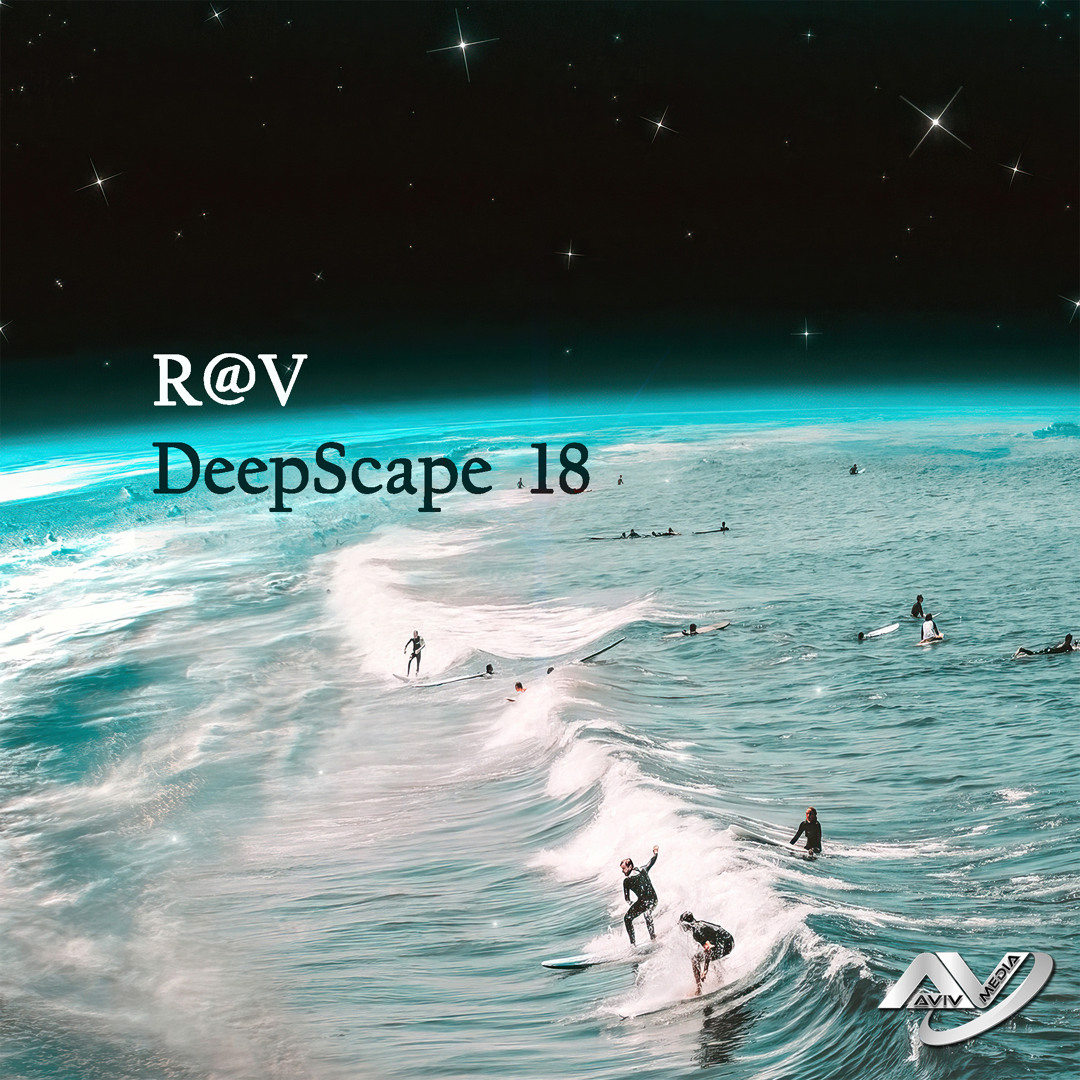Stream DeepScape 18 by R@V | Listen online for free on SoundCloud