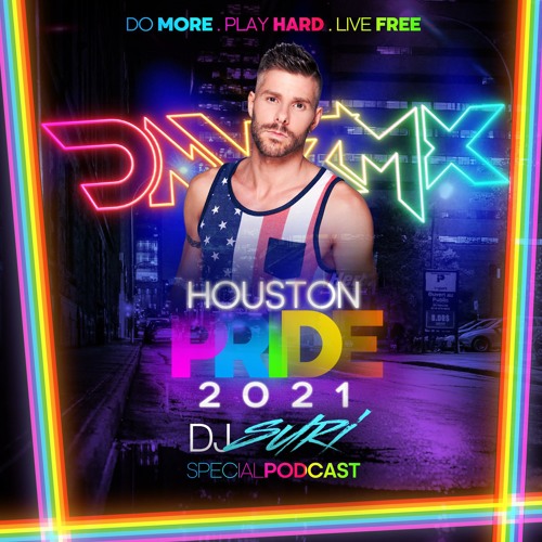 Stream SURI - HOUSTON PRIDE 2021 SPECIAL PODCAST by DNVRMX HOUSTON ...