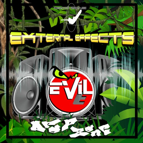 Stream DJ EVIL E - EXTERNAL EFFECTS by Dropzone Music | Listen online ...