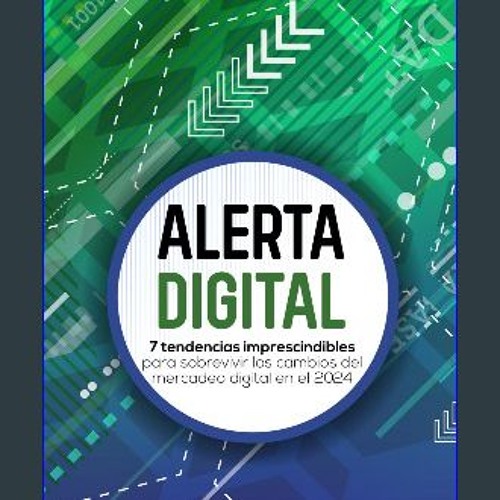 Stream ebook read [pdf] 📖 ¡Alerta Digital!: 7 tendencias ...