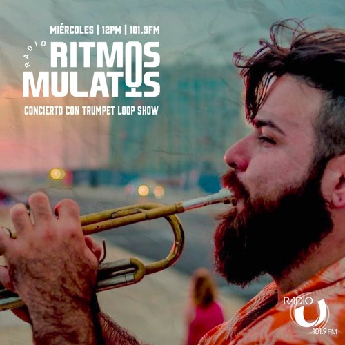 Stream Programa de Radio VI(2023): Trumpet Loop Show by Ritmos Mulatos ...