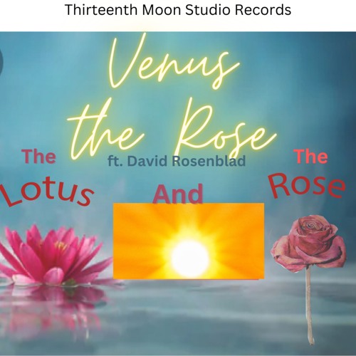 Stream The Lotus And The Rose-(work-in-progress) by David Rosenblad | Listen online for free on ...