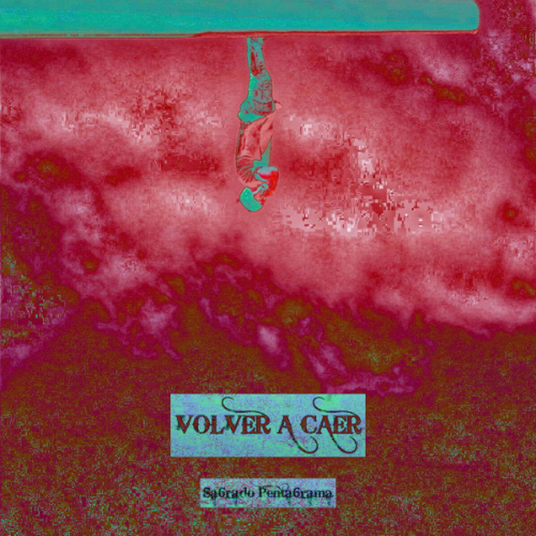 Stream VOLVER A CAER by Sa6rado Penta6rama | Listen online for free on SoundCloud