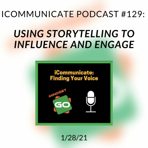 Stream episode ICommunicate Radio Show #129: Using Storytelling To ...