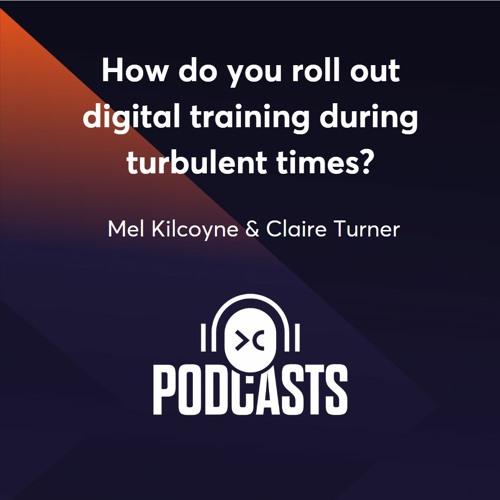 Stream How do you roll out digital training during a turbulent ...