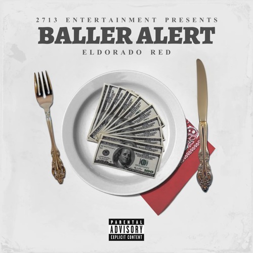 Stream Baller Alert by Eldorado Red | Listen online for free on SoundCloud