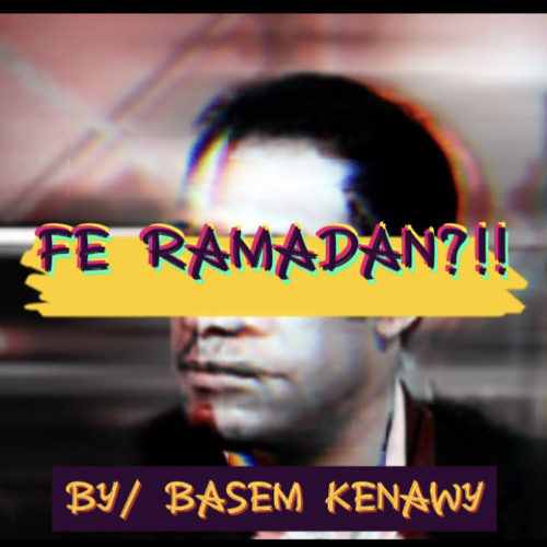 Stream Basem kenawy - Fe Ramadan?! - في رمضان؟ with Amr mostafa by Basem Kenawy | Listen online ...