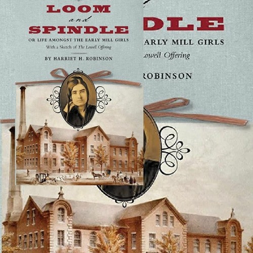 Stream (PDF/DOWNLOAD) Loom and Spindle: Or, Life among the Early Mill ...