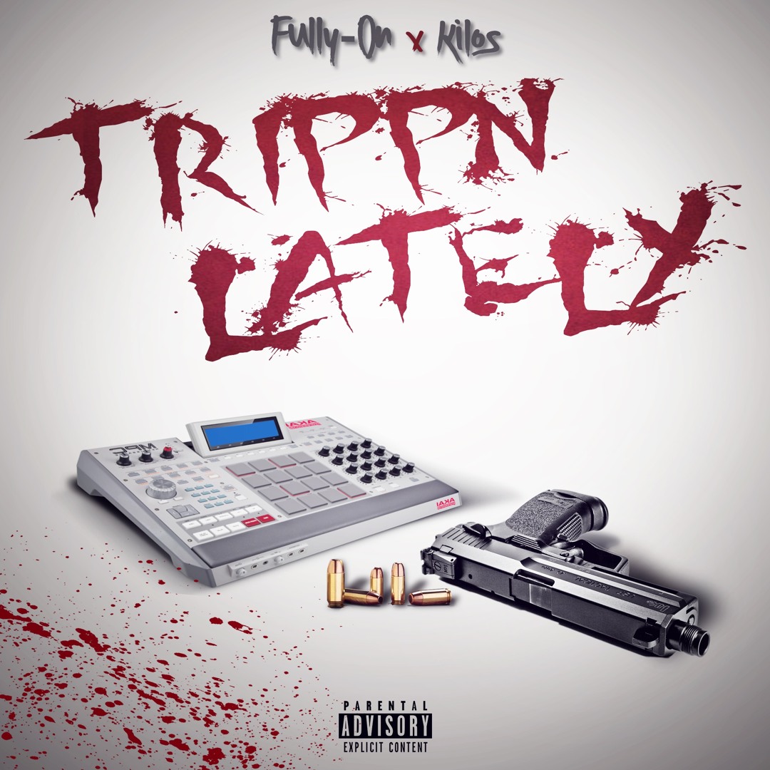 Stream Fully-On X Kilos-Trippn Lately by HbzFully (aka Fullyon)-Music ...