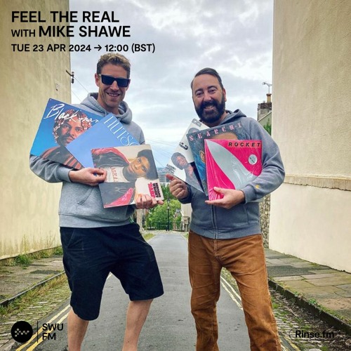 Stream Feel The Real with Mike Shawe - 23 April 2024 by SWU.FM | Listen ...