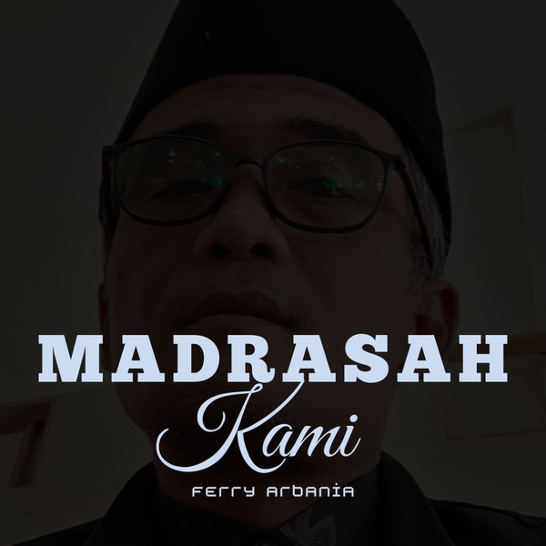Stream Madrasah Kami (feat. Nadayana RDP) by Ferry Arbania | Listen online for free on SoundCloud
