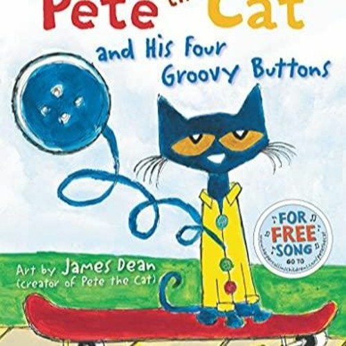 Stream episode PDF Pete the Cat and His Four Groovy Buttons by ...
