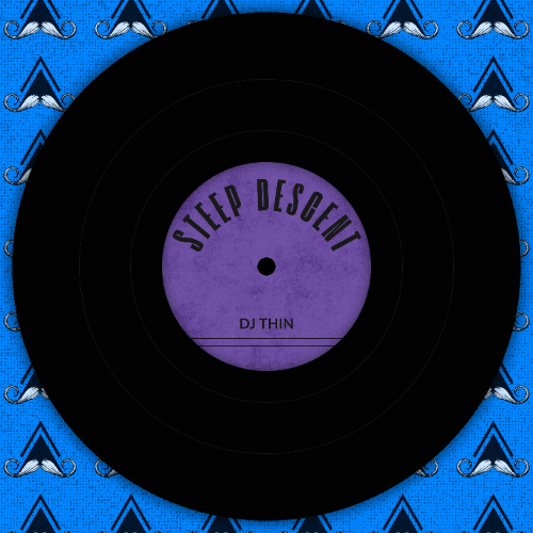 Stream DJ Thin - Steep Descent (Original Mix) [MUSTACHE CREW RECORDS ...