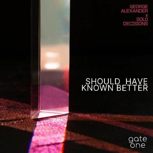 Stream Should Have Known Better - George Alexander X Solo Decisions by ...