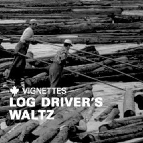 Stream The Log Driver's Waltz (Wade Hemsworth Cover) by Jason Danger ...