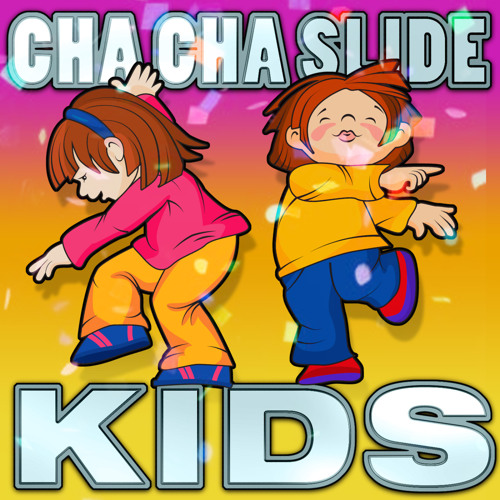 Stream Cha Cha Slide by Cha Cha Slide Kids | Listen online for free on ...