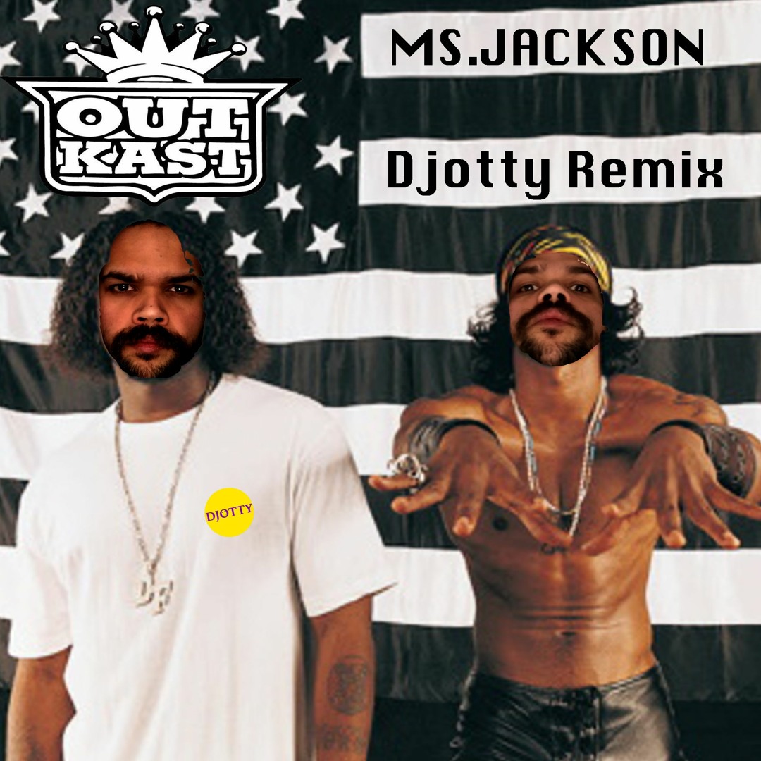 Stream Outkast-Ms Jackson (Djotty Remix Instrumental) by Djotty ...