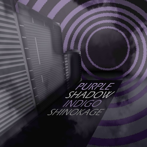 Stream Purple Shadow (Indigo x Shinokage) by shinokage | Listen online for free on SoundCloud