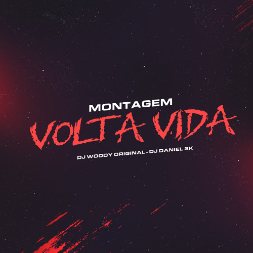 Stream Montagem Volta Vida by DJ WOODY ORIGINAL | Listen online for ...