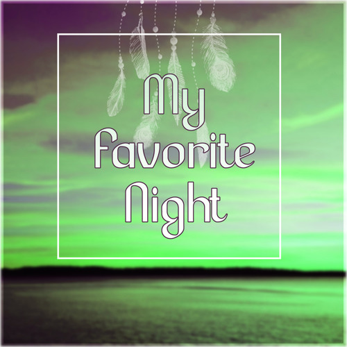 Stream My Favorite Night by Inspiring Dreams Academy | Listen online ...
