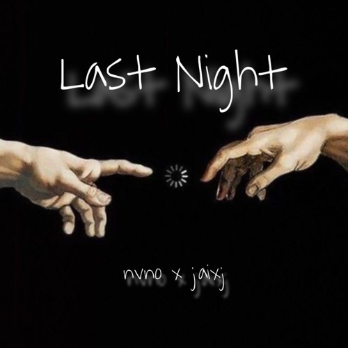 Stream Last Night (ft. jaixj) by nvno | Listen online for free on ...