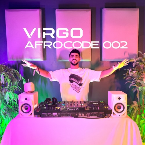 Stream VIRGO (SA) PRESENTS AFROCODE 002 LIVE @ RIYADH, SAUDI ARABIA by Virgo Music | Listen ...