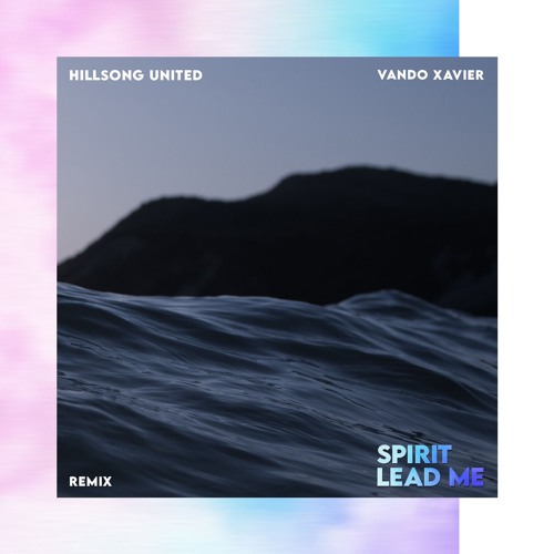 Stream Hillsong UNITED - Oceans (Vando Xavier Remix) by Vando Xavier | Listen online for free on ...