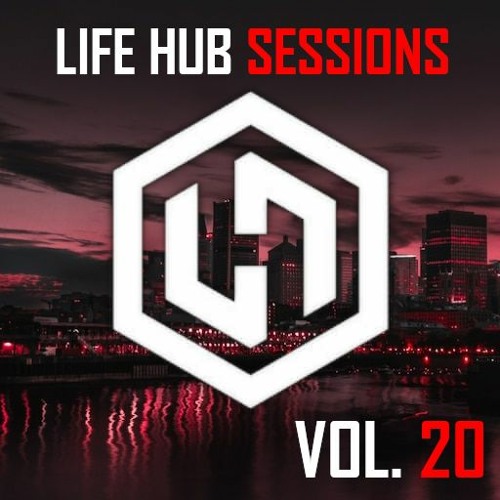 Stream Life Hub Sessions - Vol. 20 by Life Hub | Listen online for free ...