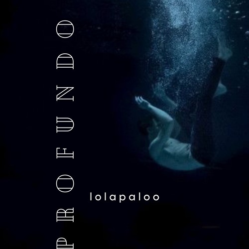 Stream lolapaloo | Listen to Profundo playlist online for free on SoundCloud