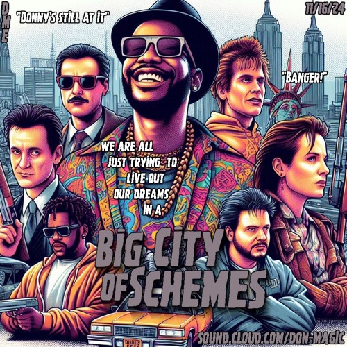 Stream Big City Of Schemes by D.M.E | Listen online for free on SoundCloud
