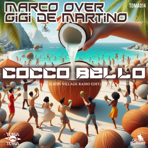 Stream Marco Over, Gigi de Martino - Cocco Bello (Latin Village Radio ...