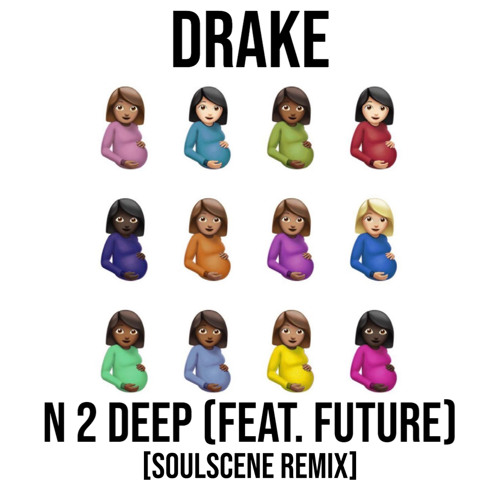 Stream N 2 Deep (feat. Future) [Soulscene Remix] by Soulscene | Listen ...