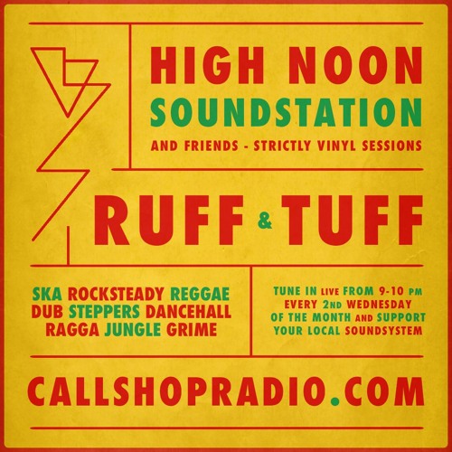 Stream Ruff & Tuff w/ High Noon Soundstation by Callshop Radio | Listen ...