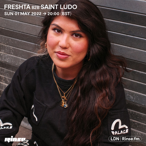 Stream Freshta B2B Saint Ludo - 01 May 2022 by Rinse FM | Listen online ...