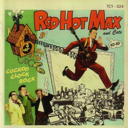 Stream Red Hot Max and Cats | Listen to Cuckoo Clock Rock playlist online for free on SoundCloud