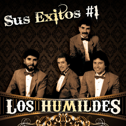 Stream Los Humildes | Listen to Sus Exitos #1 playlist online for free ...