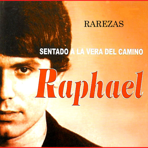 Stream Raphael | Listen to Rarezas. Sentado a la Vera del Camino ...