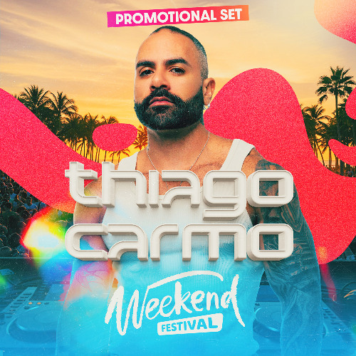 Stream Weekend Festival - Thiago Carmo by othiagocarmo | Listen online for free on SoundCloud