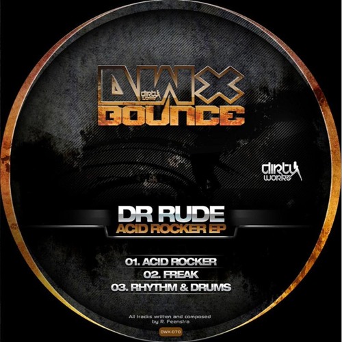 Stream Dr Rude | Listen to Acid Rocker EP playlist online for free on ...