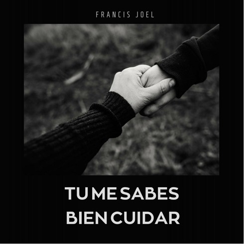 Stream Tu Me Sabes Bien Cuidar by Francis Joel | Listen online for free ... Stream Tu Me Sabes Bien Cuidar by Francis Joel | Listen online for free ...