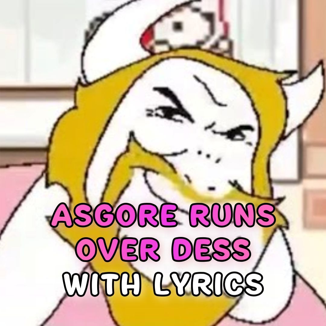 Stream Asgore Runs Over Dess With Lyrics | Deltarune by Bub8les ...