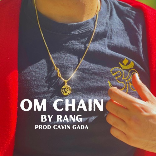 Stream Rang - Om Chain (prod. @cavingada) by ranglovesyou | Listen ...