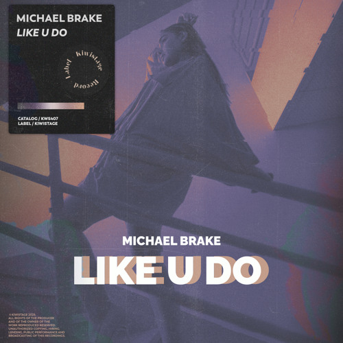 Stream Michael Brake - Like U Do (Radio Edit) by Kiwistage | Listen ...
