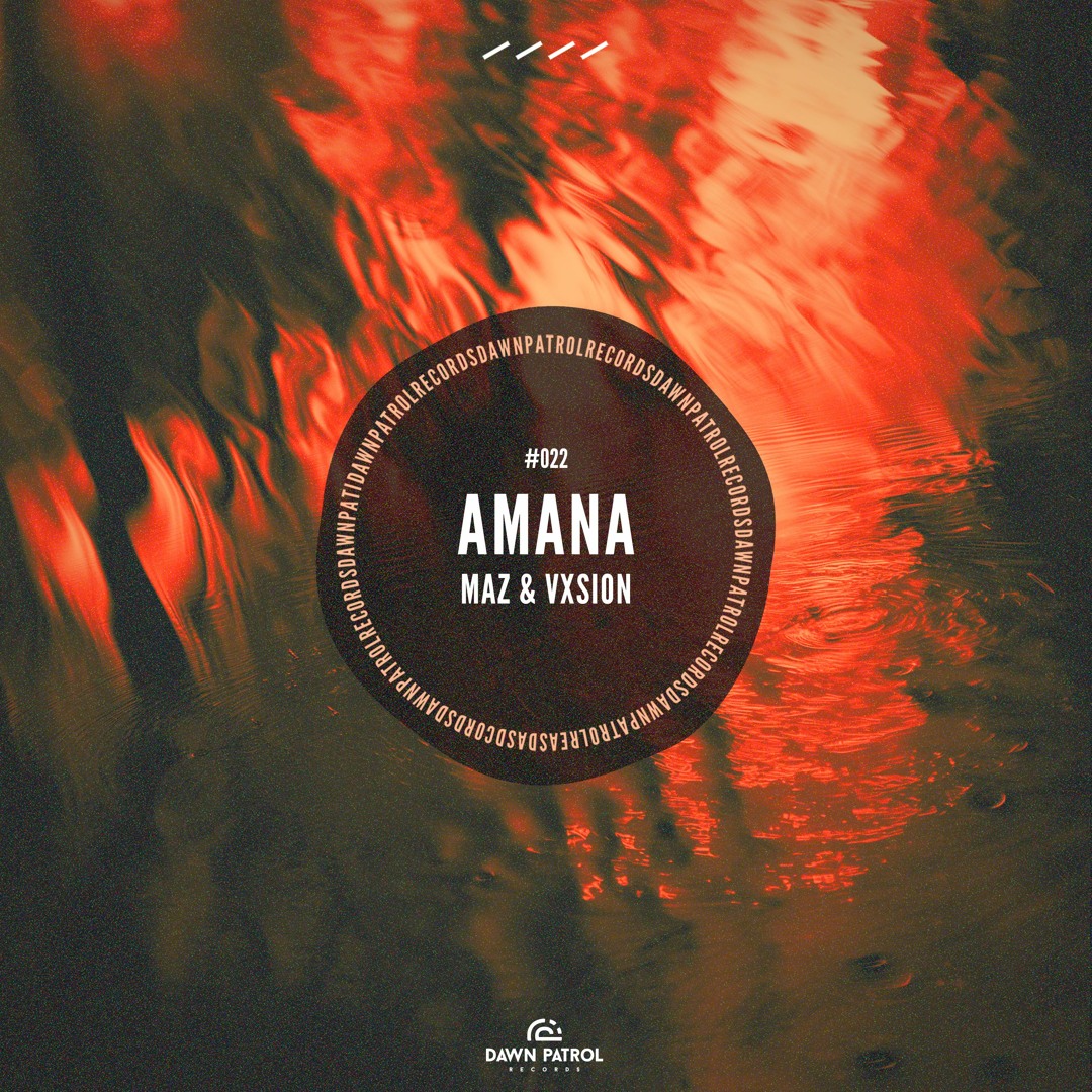 Stream Maz, VXSION - Amana [Extended Mix] by Dawn Patrol Records ...