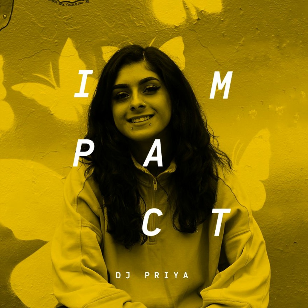 Stream Impact: DJ Priya by Mixmag | Listen online for free on SoundCloud