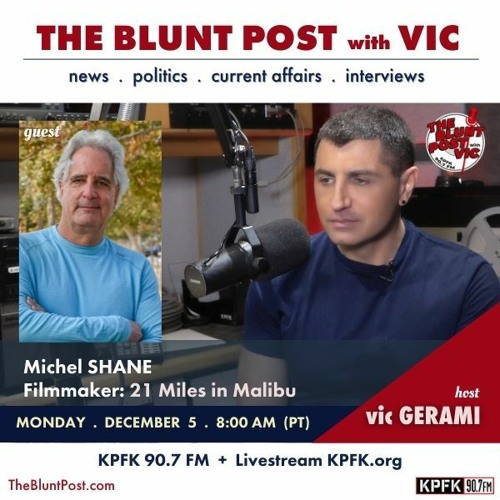 Stream THE BLUNT POST with VIC: Guest, Michel Shane, Filmmaker ...