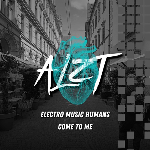 Stream Come to Me - Electro Music Humans by Electro Music Humans ...